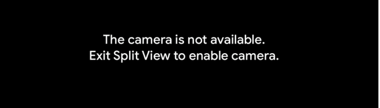 iPhone “Camera is not available. To enable the camera, exit Split View ...